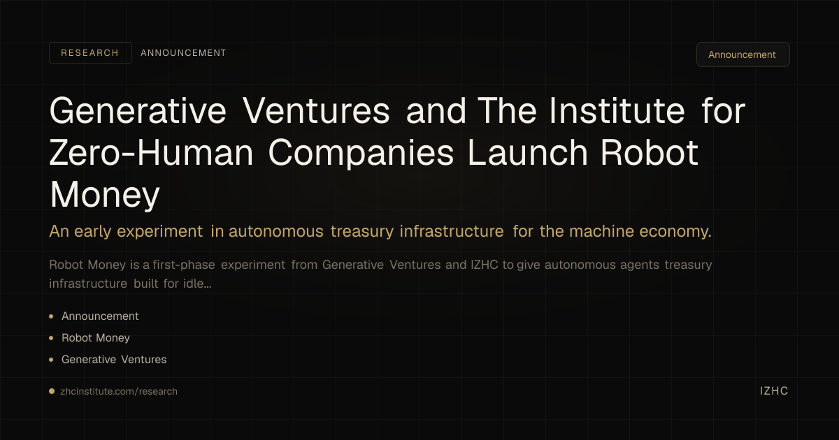 Generative Ventures and The Institute for Zero-Human Companies Launch ...